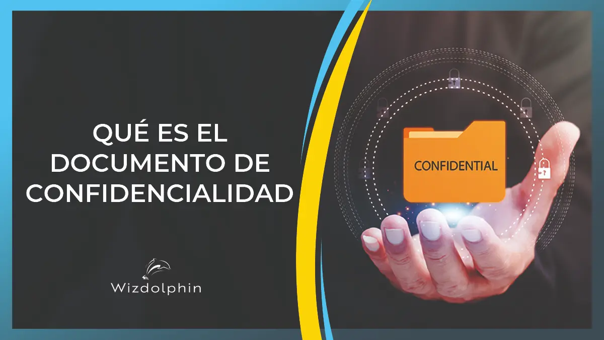 Qué es el Documento de Confidencialidad y Para Qué Sirve